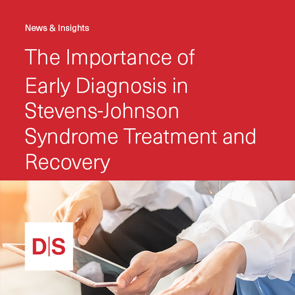 Why Early Stevens-Johnson Syndrome Treatment Matters | Dunn Sheehan, LLP