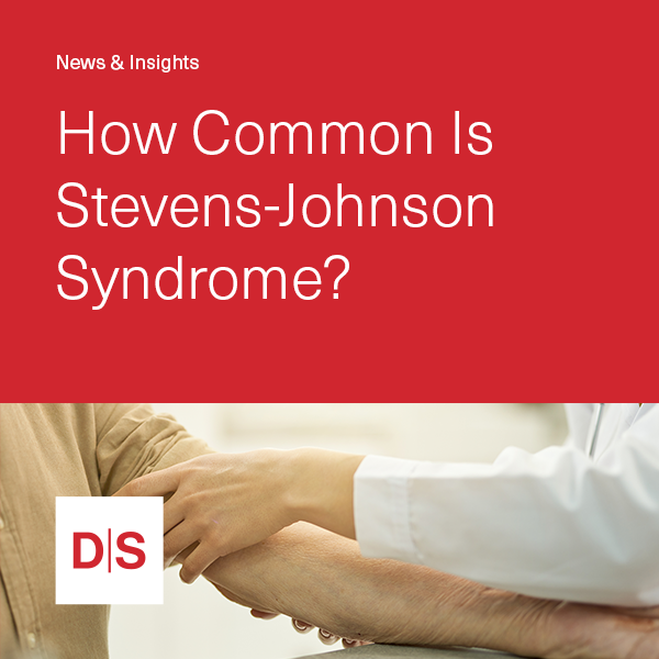 Is Stevens-Johnson Syndrome Common? | Dunn Sheehan, LLP